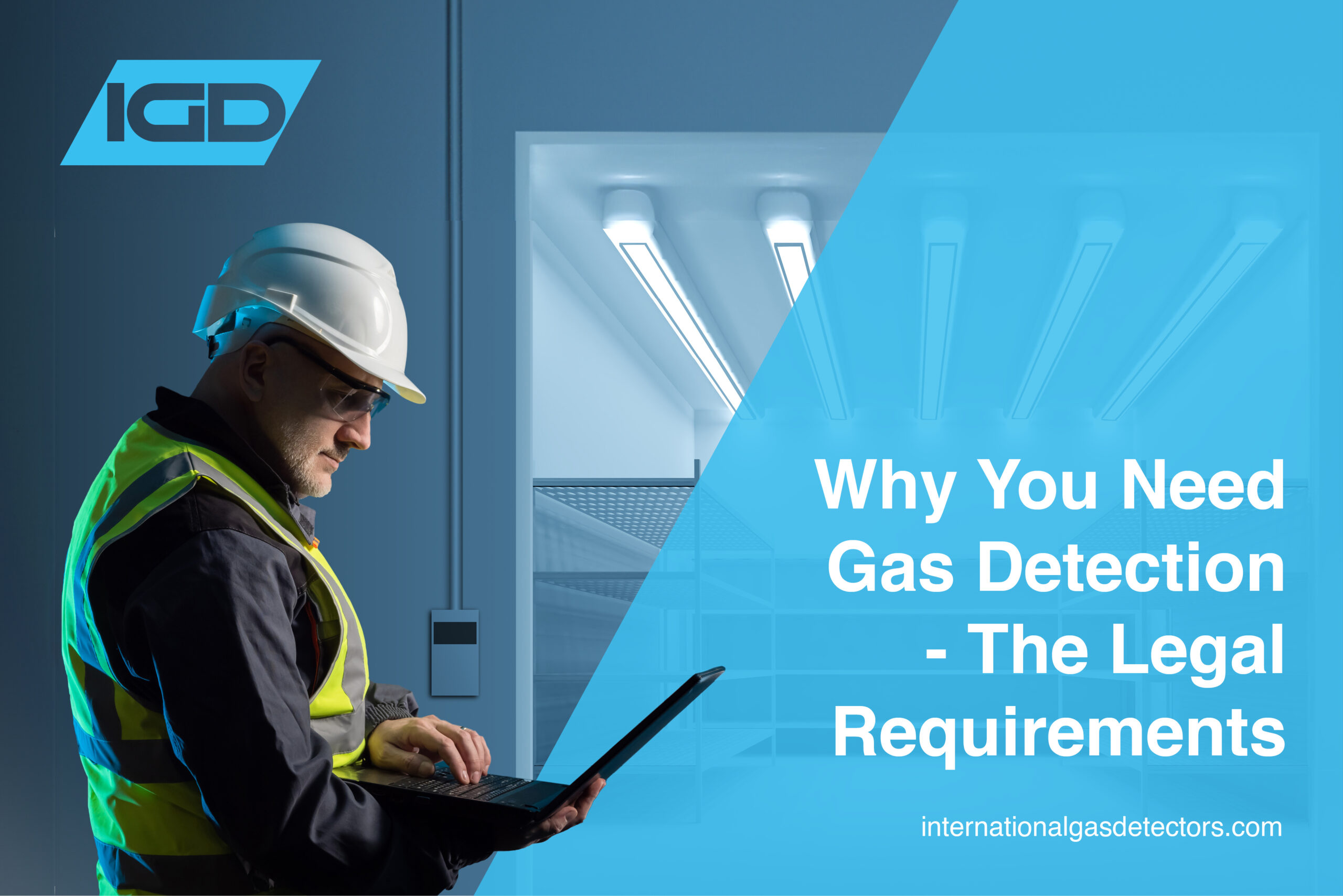 Why You Need Gas Detection: The Legal Requirements - IGD